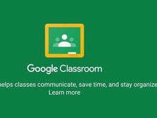 Cara Menggunakan Google Classroom, Buat Belajar Jarak Jauh