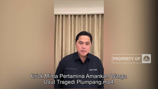 Erick Minta Pertamina Amankan Warga & Usut Tragedi Plumpang Erick Minta Pertamina Amankan Warga & Usut Tragedi Plumpang