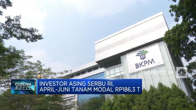 Investor Asing Serbu RI, April-Juni Tanam Modal Rp186,3 T